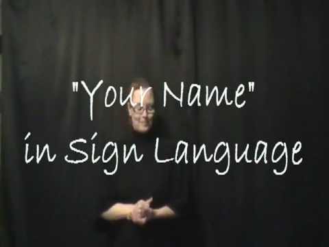 Your Name in Sign Language.mpg - YouTube
