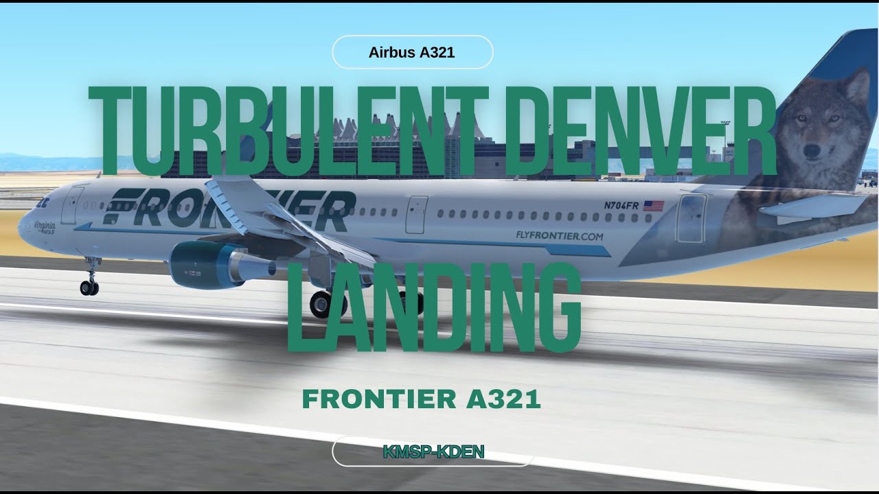 Turbulent Denver Landing | Frontier A321 | Infinite Flight - YouTube