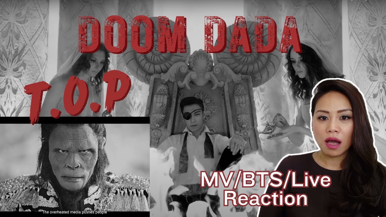 NEW VIP | T.O.P DOOM DADA | MV+BTS+LIVE Reaction - YouTube