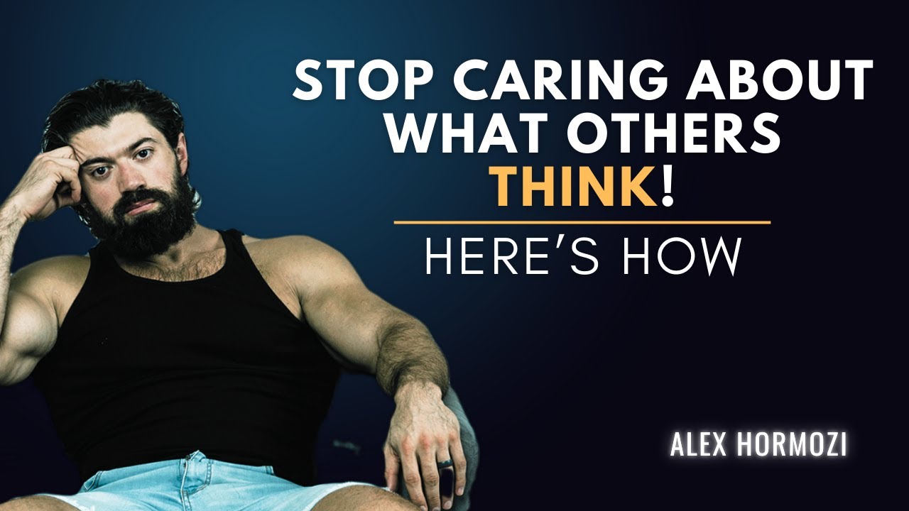 Break Free from Judgment | Alex Hormozi on Self-Confidence - YouTube