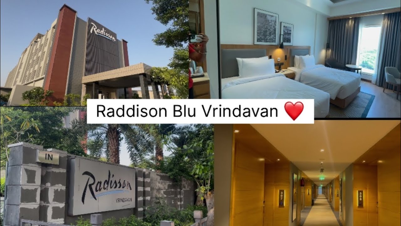 Raddison Blu ( Vrindavan ) ️|| Complete Tour || First 5 ⭐️ hotel in ...