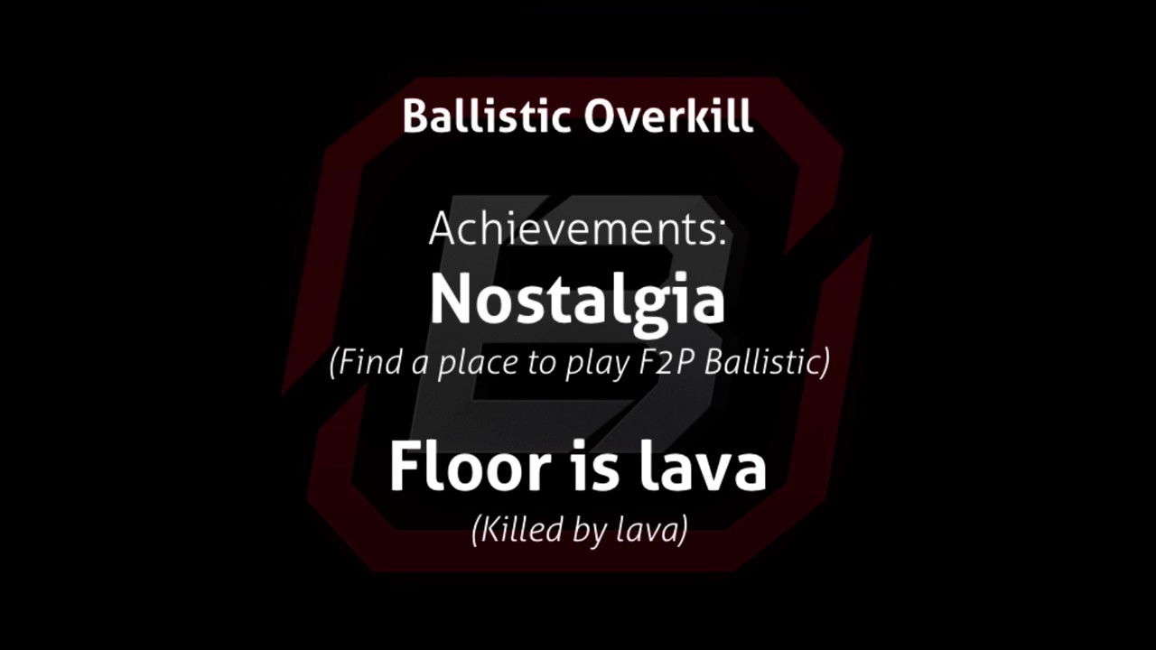 Ballistic Overkill | Nostalgia / Floor is lava Steam Achievements - YouTube