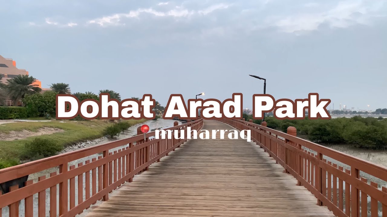 Dohat Arad Park | Muharraq | Bahrain | Calligrae - YouTube