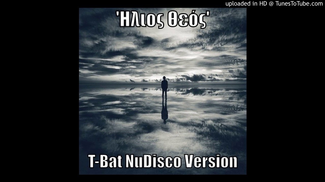 Βασίλης Σκουλάς-Ήλιος Θεός (T-Bat NuDisco Version) Ilios Theos-Vasilis ...