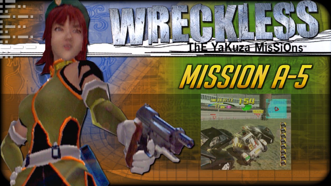 Wreckless: The Yakuza Missions | Mission A-5 | Xbox - YouTube