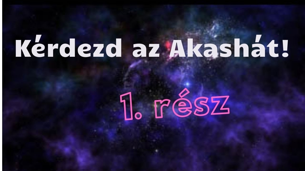 Kérdezd az Akashát! - 1. rész - YouTube