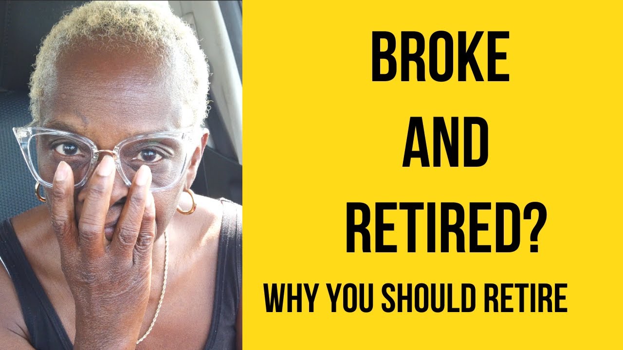 Broke & Retired | Why You Should Retire at 62 - YouTube