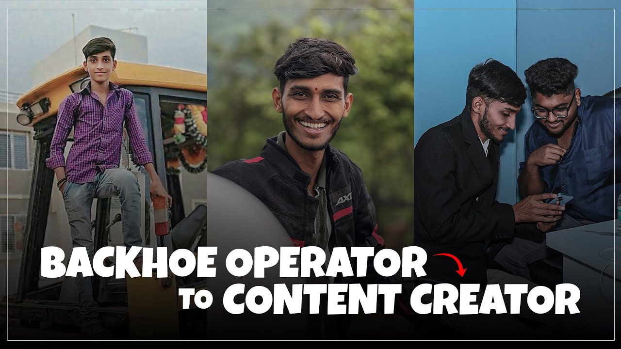 Sujit Rathod - Backhoe Operator to Content Creator - YouTube