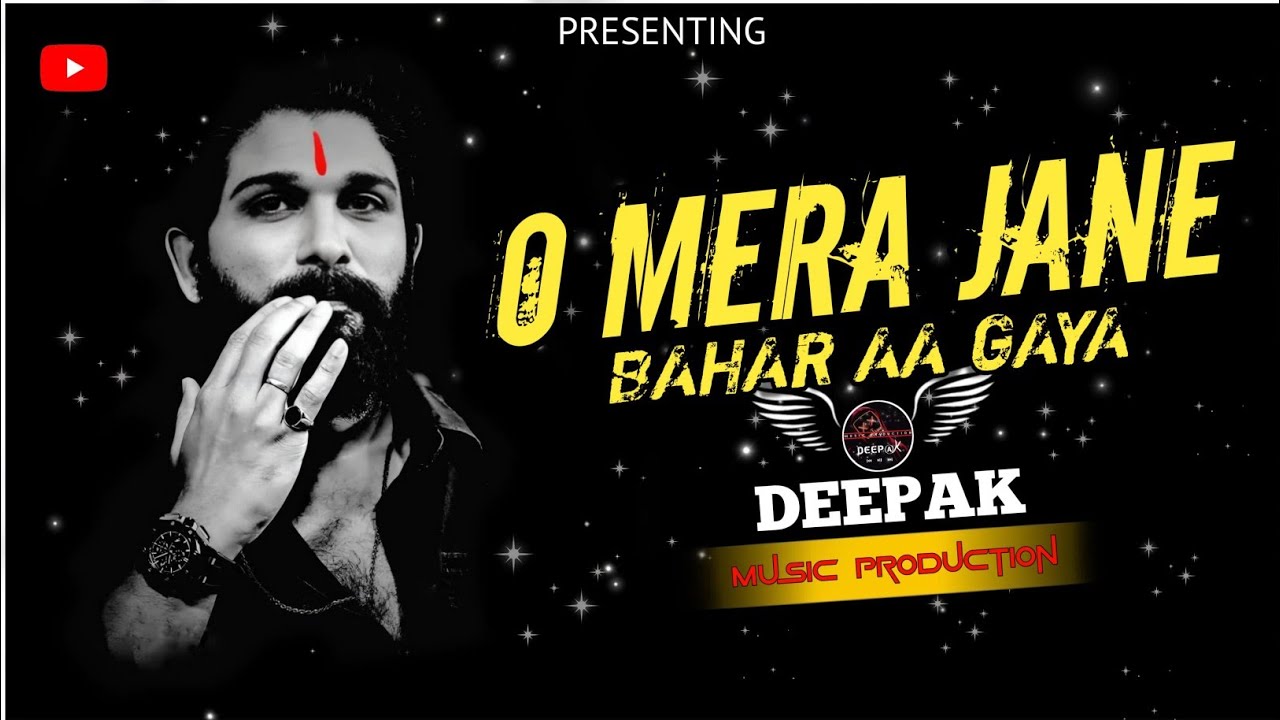 Mera Jane Bahar Aa Gaya | Dj Tapori | Remix | Deepak Music Production ...