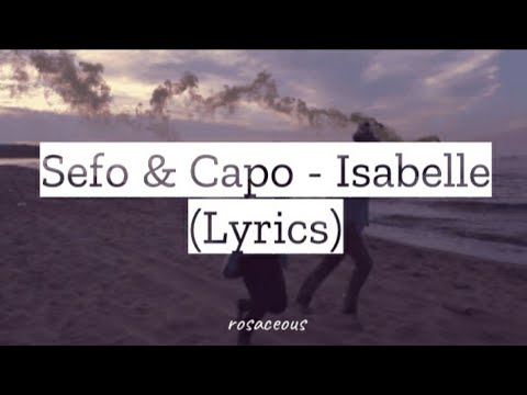 Sefo & Capo - Isabelle (Lyrics)