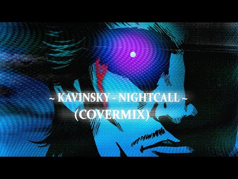 Kavinsky - Nightcall (Kyrlian Abel CoverMix)