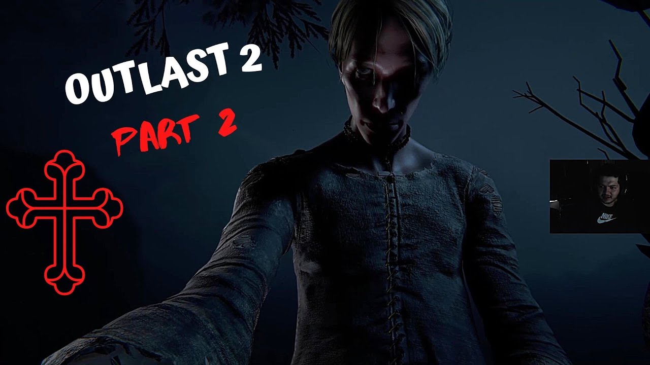 OUTLAST 2 - (PART 2) - YouTube