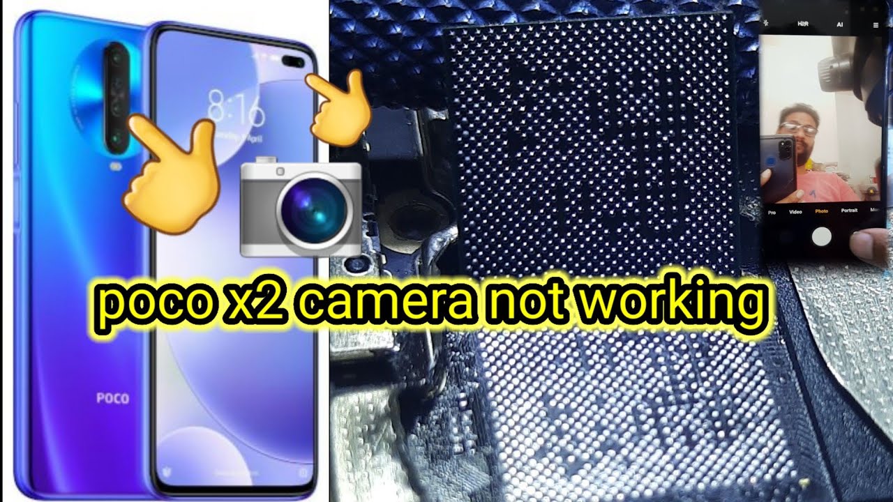 poco x2 cpu reball 📷camera not working - YouTube