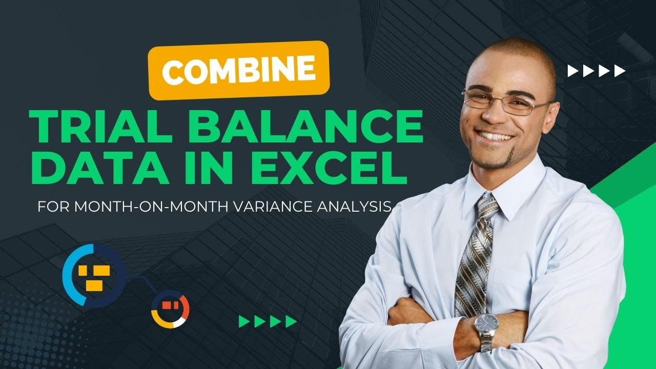 Combine Trial Balance Data with Power Query for Month on Month Analysis ...