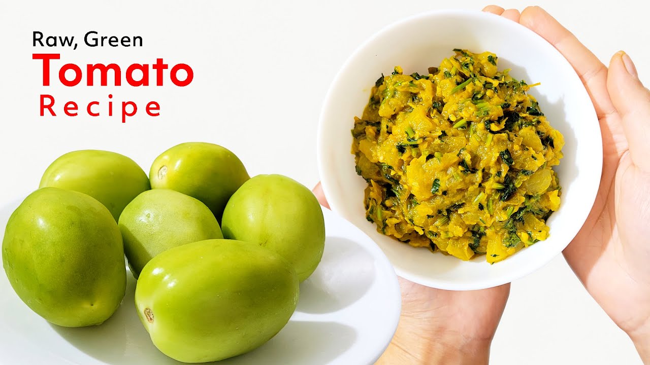 [Raw Green Tomato Recipe] | Kacha Tomato Recipe Bangla | Kacha Tomato ...