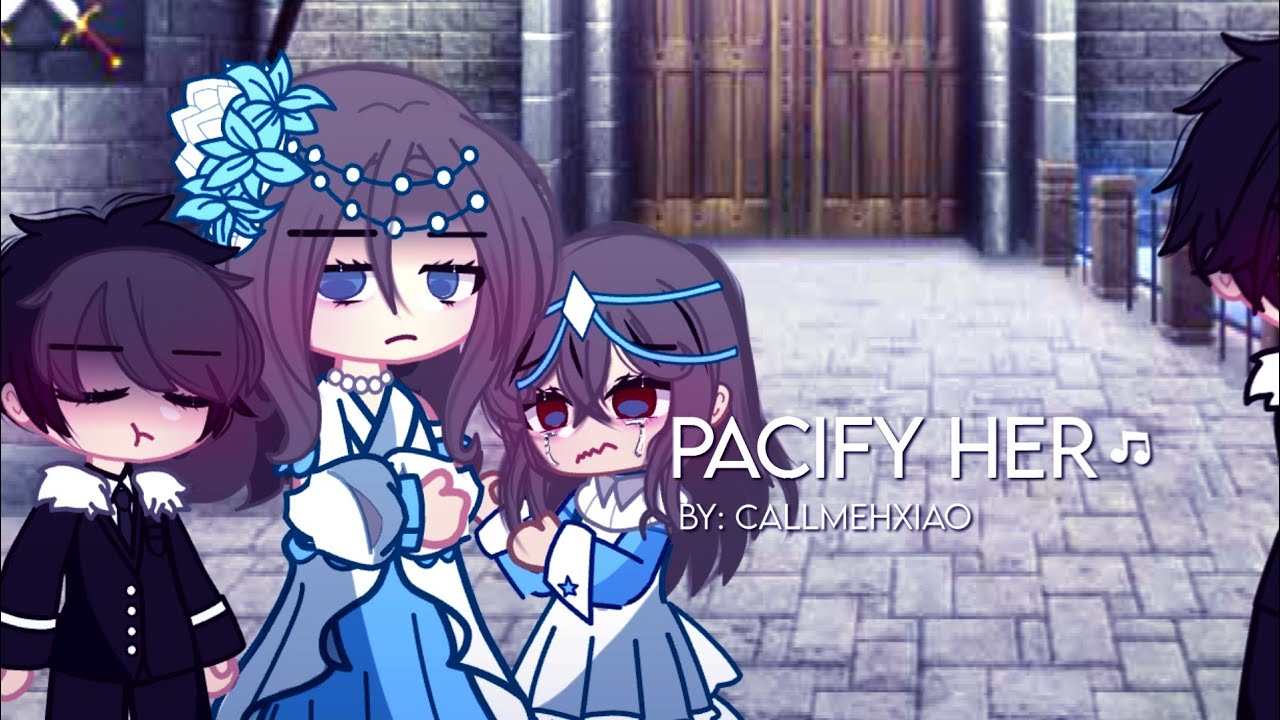 Pacify Her /¡EJECUTENLA! || Meme Gc || - YouTube