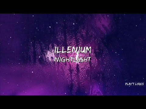 ILLENIUM - Nightlight (Lyrics) - YouTube