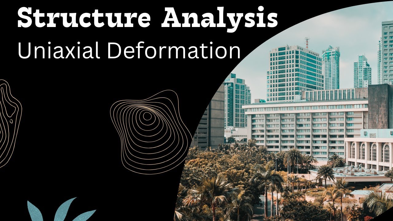 19. Uniaxial Deformation | Structural Analysis - YouTube