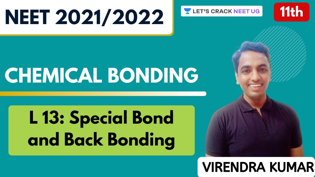 L13: Chemical Bonding - Special Bond and Back Bonding | Class 11th ...