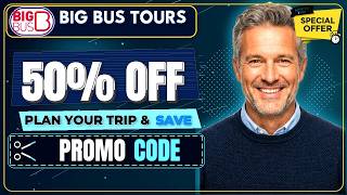 📣 EXCLUSIVE Big Bus Tours Coupon Code | Don’t Overpay — Save More Today