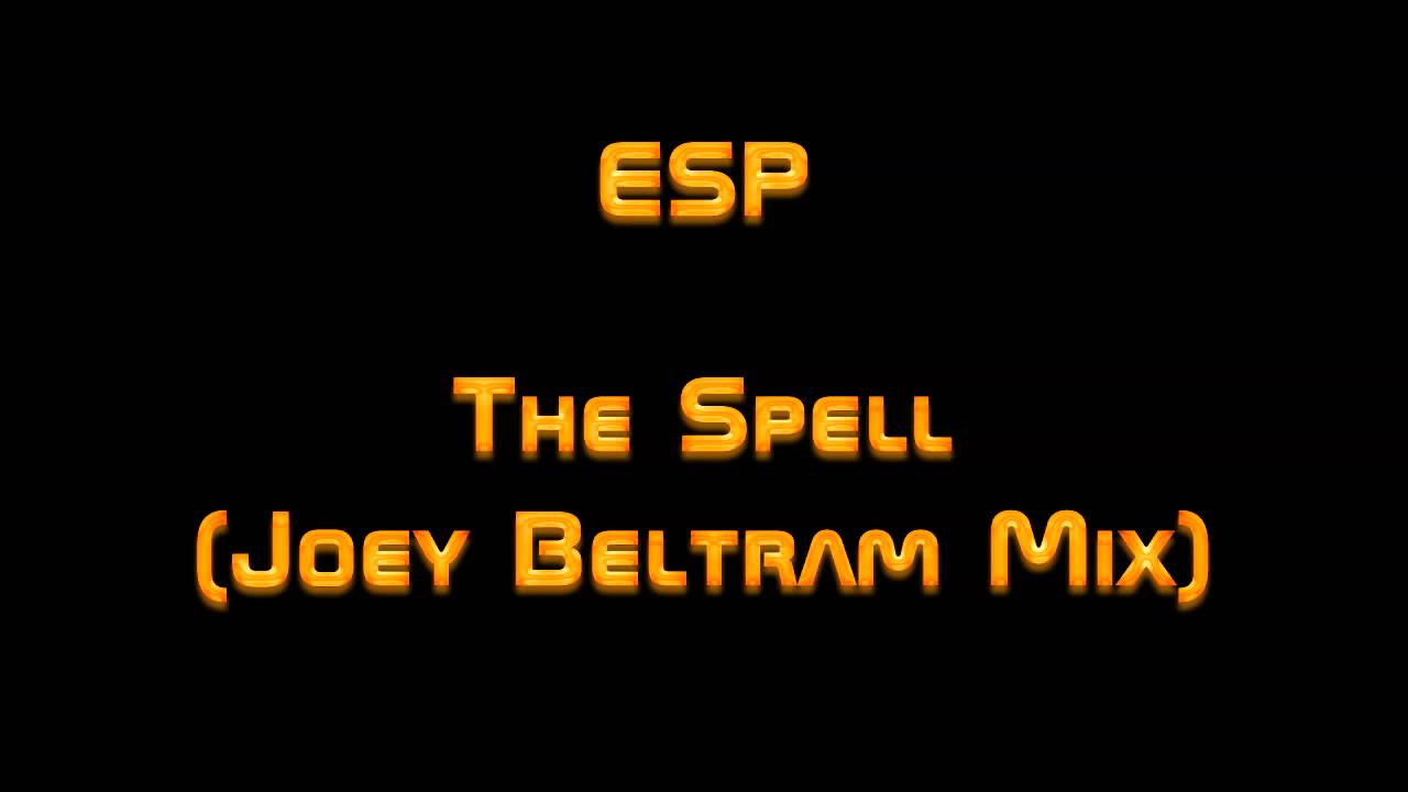 ESP - The Spell (Joey Beltram Mix) - YouTube