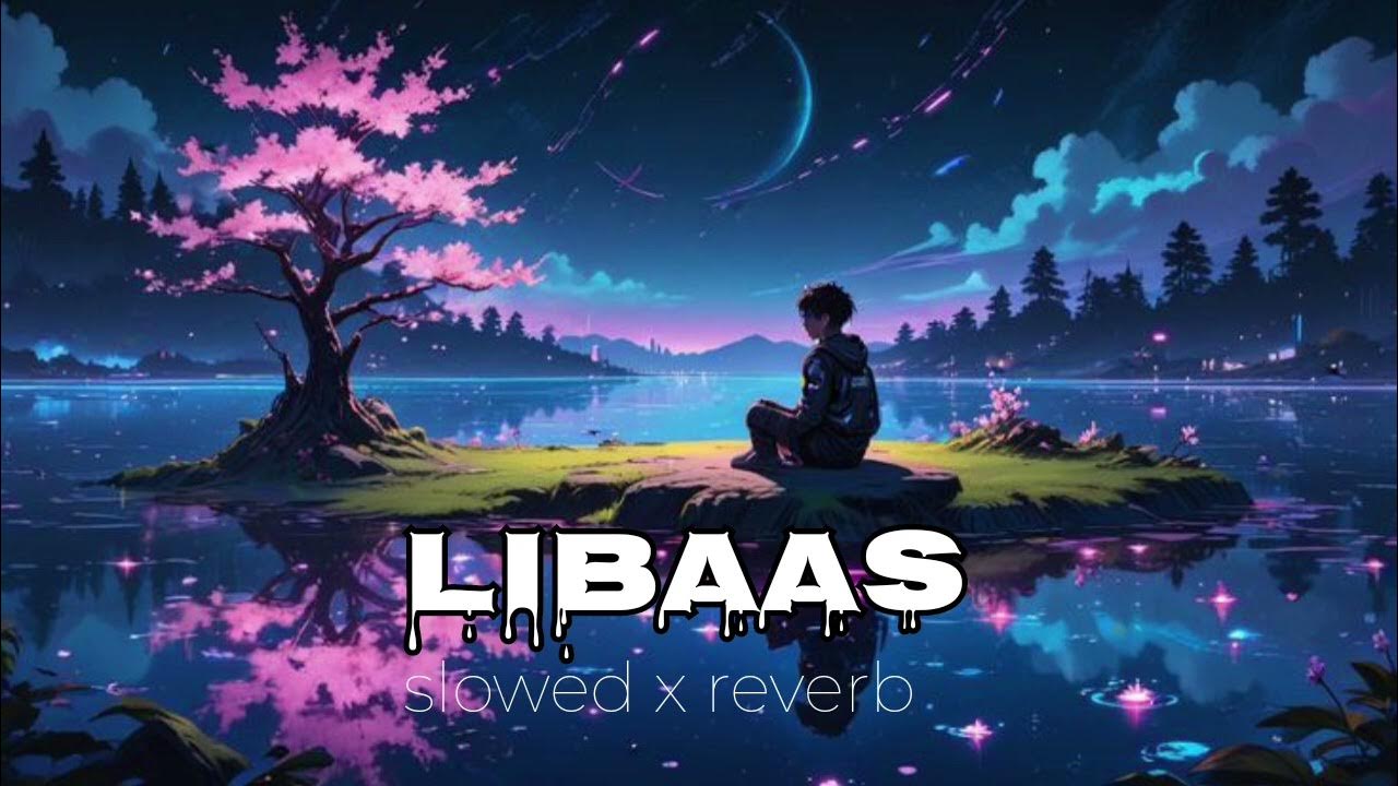 Libaas slow and reverb song || kaka - YouTube
