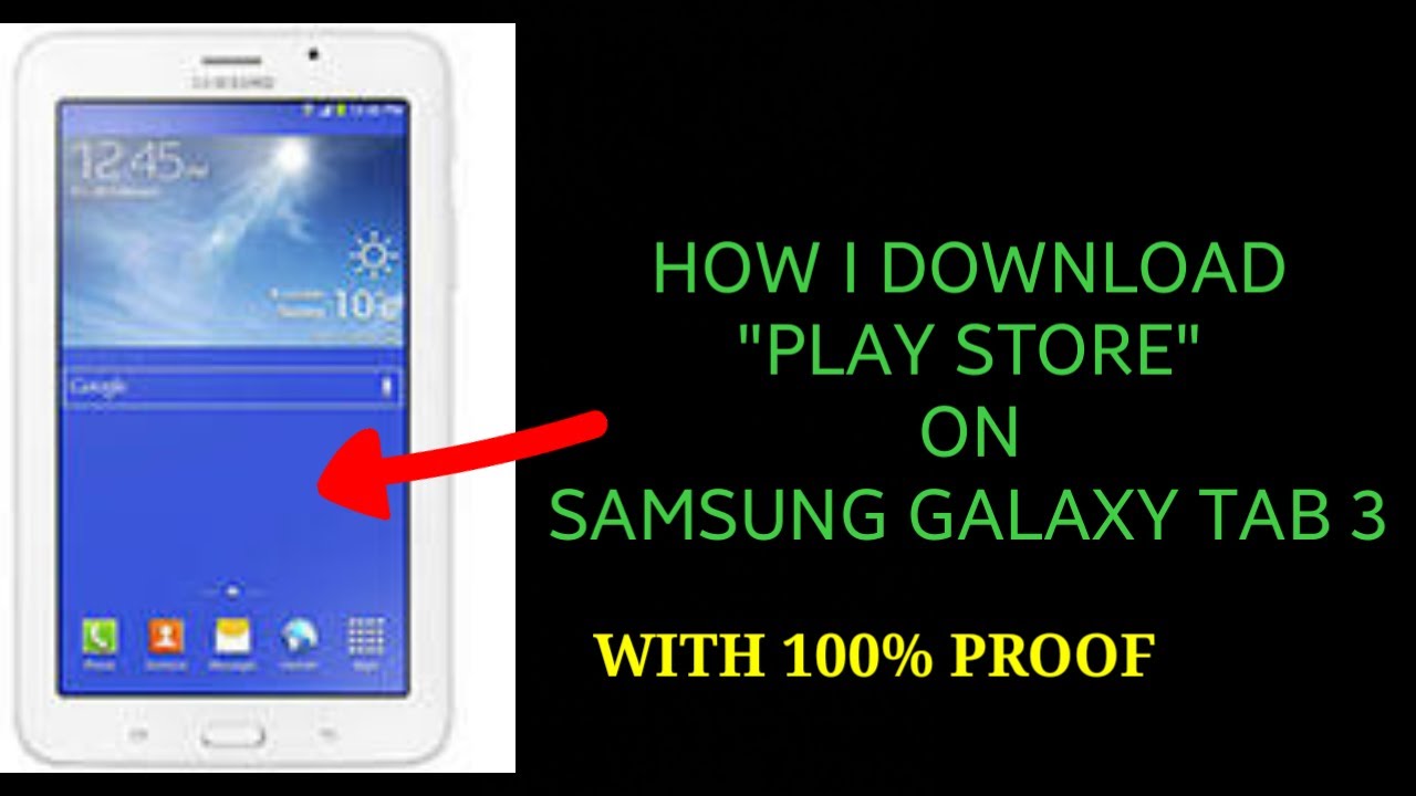 How to download "GOOGLE PLAY STORE" in SAMSUNG GALAXY TAB 3 | full ...