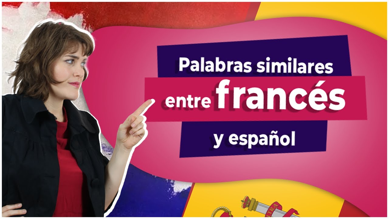 Descubre las similitudes entre el francés y el español: palabras ...