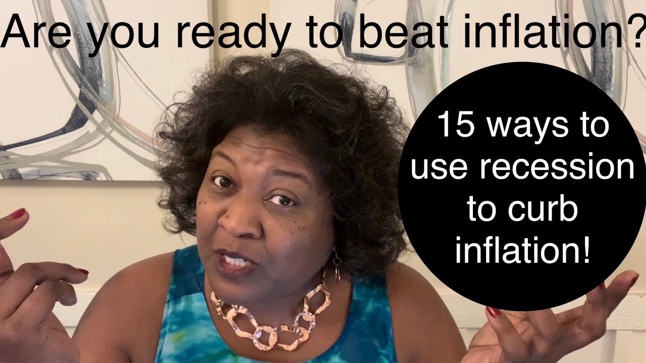 15 Real ways to use the RECESSION to curb INFLATION - YouTube