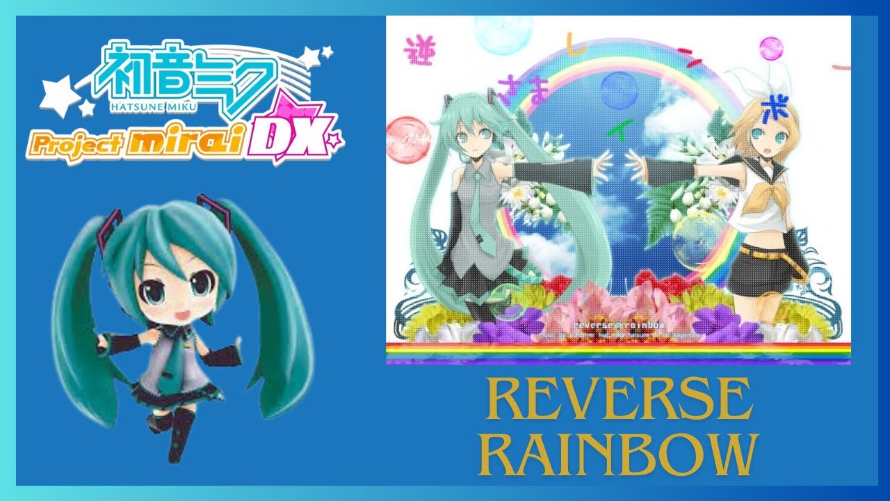 Hatsune Miku Project Mirai #5 Reverse Rainbow [sunzriver] - YouTube
