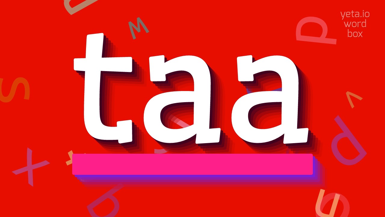How to say "taa"! (High Quality Voices) - YouTube