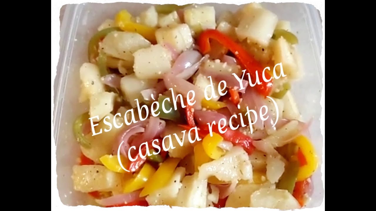 Escabèche de Yuca (Casava) Recipe - my version - YouTube