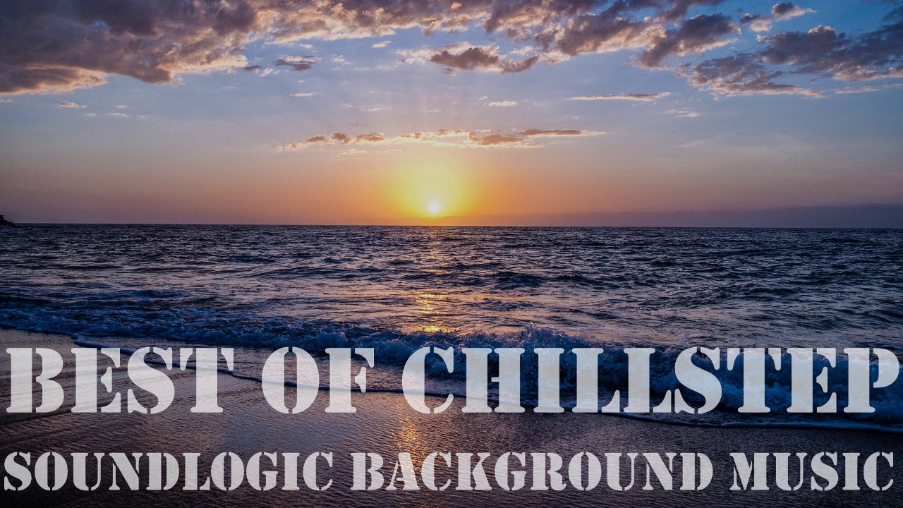 Chillstep background music no copyright relaxing ambient music royalty ...