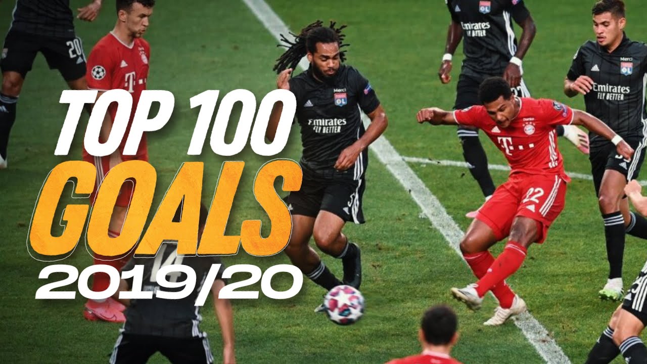 Top 100 Goals of the Season 2019/20 - YouTube