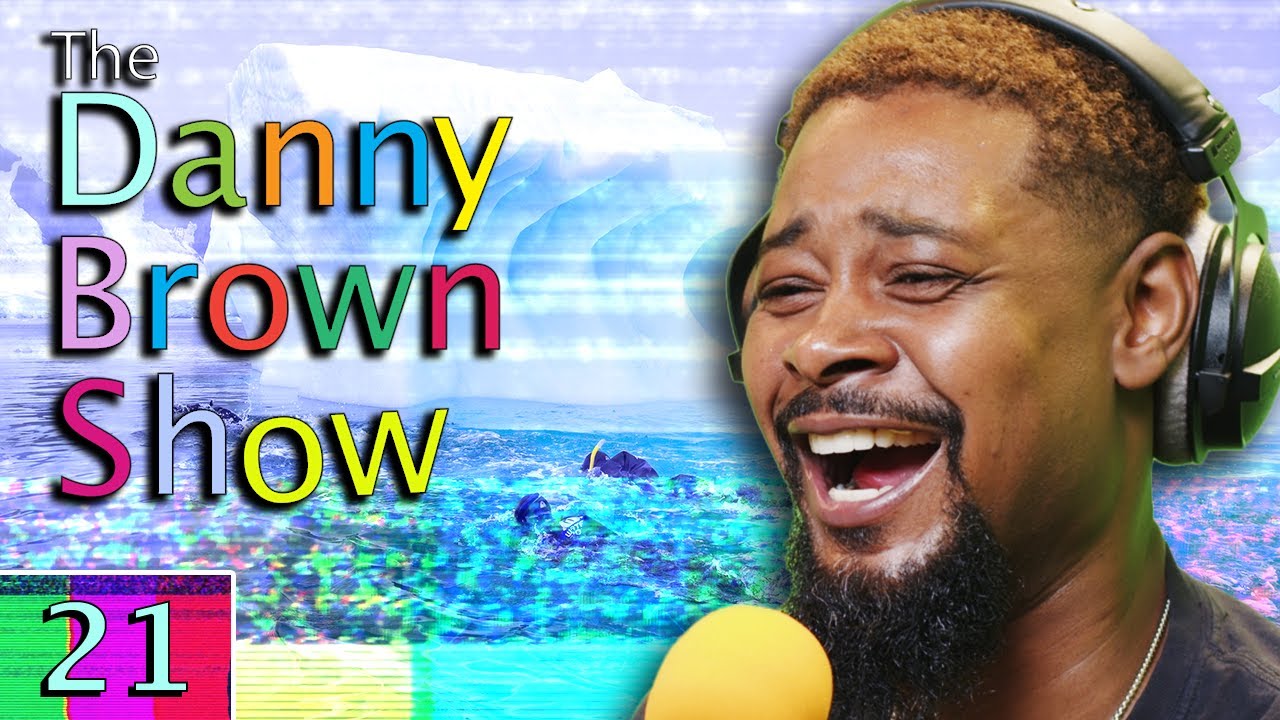 Ep. 21 | The Danny Brown Show - YouTube