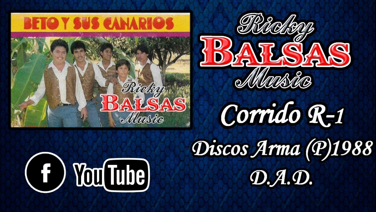 Corrido R-1 (1988) Beto Y Sus Canarios - YouTube