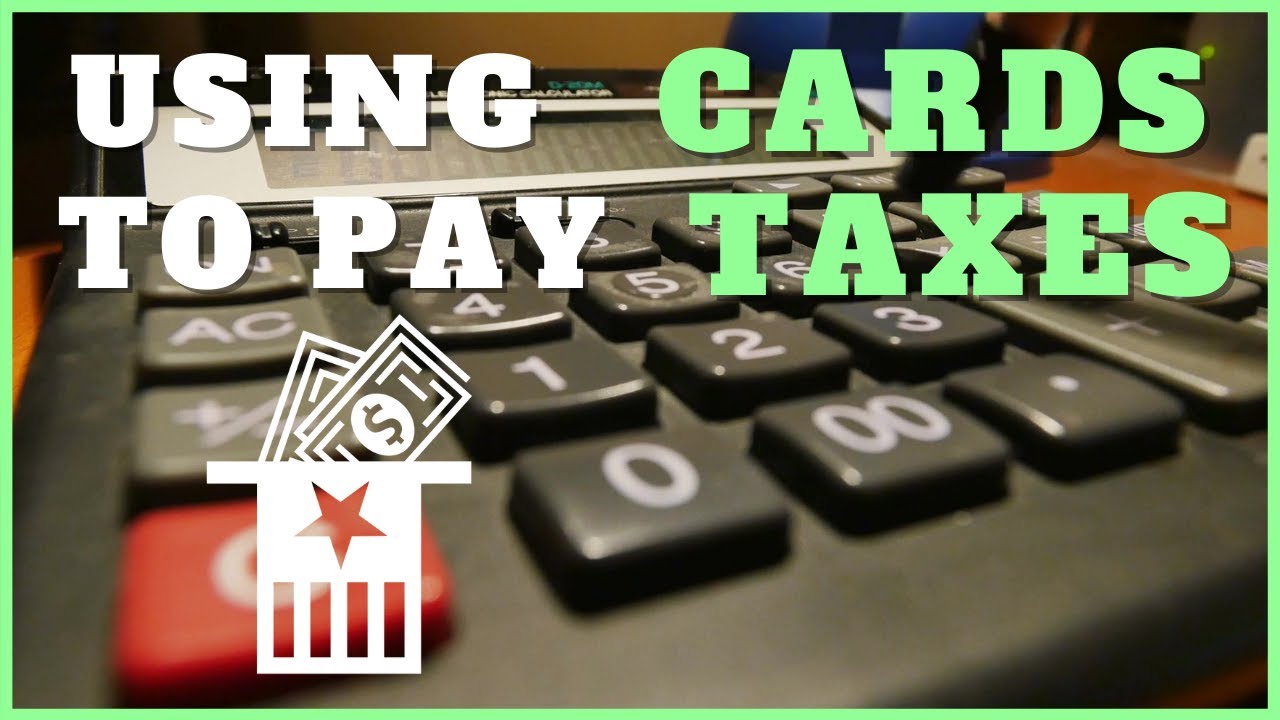 Q: Why Pay Taxes With a Credit Card? A: To Pay Less Taxes - YouTube