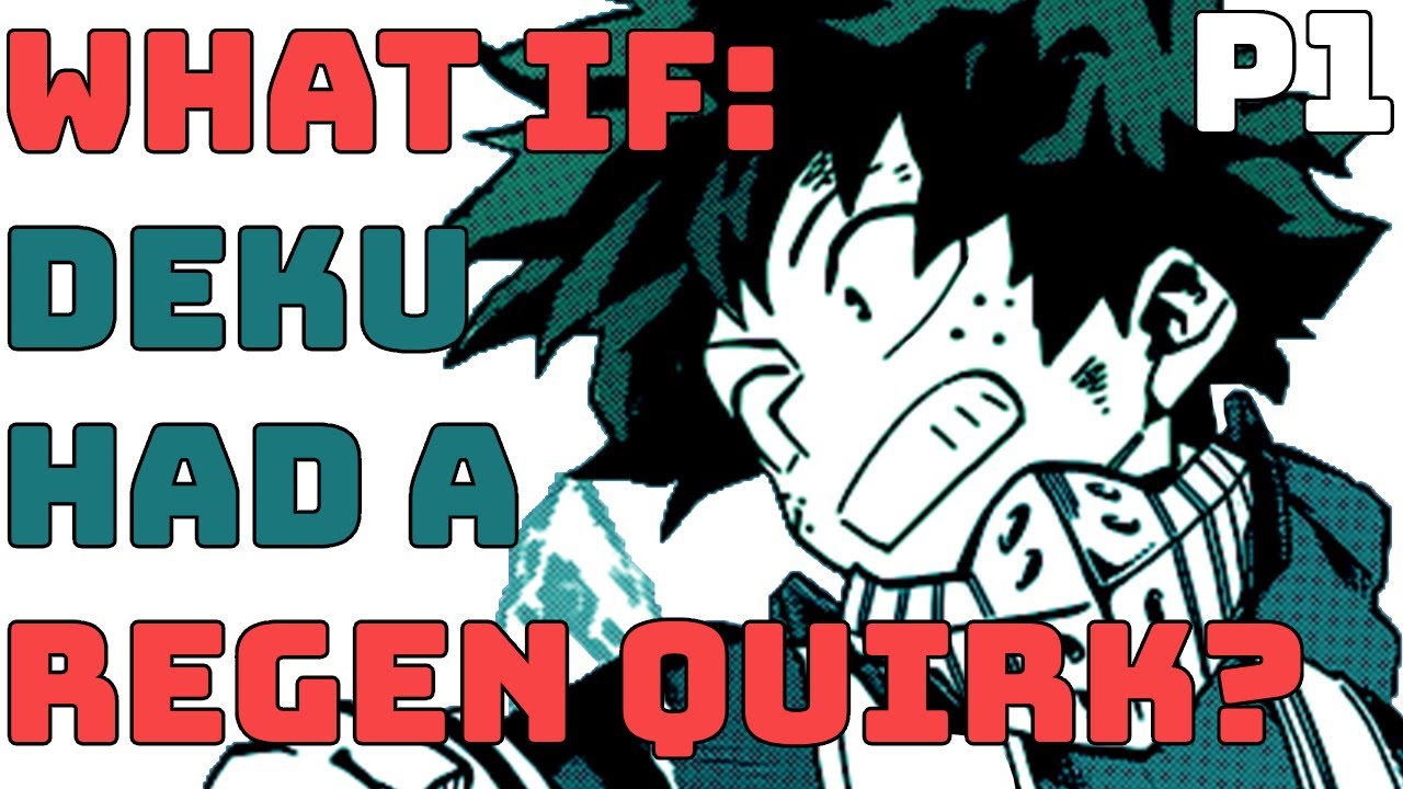 What if Deku had a Regeneration Quirk?(Part 1) - YouTube
