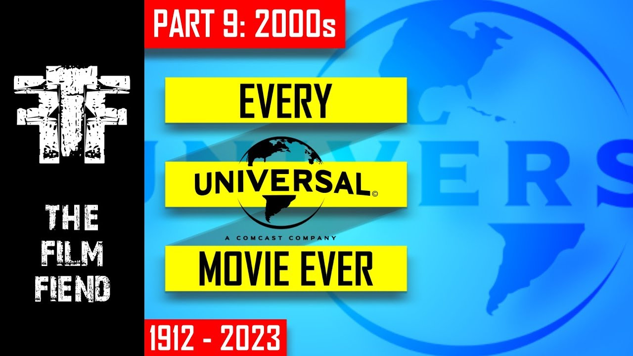 Universal Pictures Movies | PART 9: 2000s | The Film Fiend - YouTube