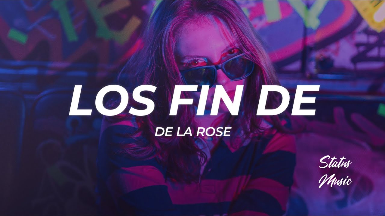 De La Rose - Los Fin De (Letra/Lyrics) - YouTube