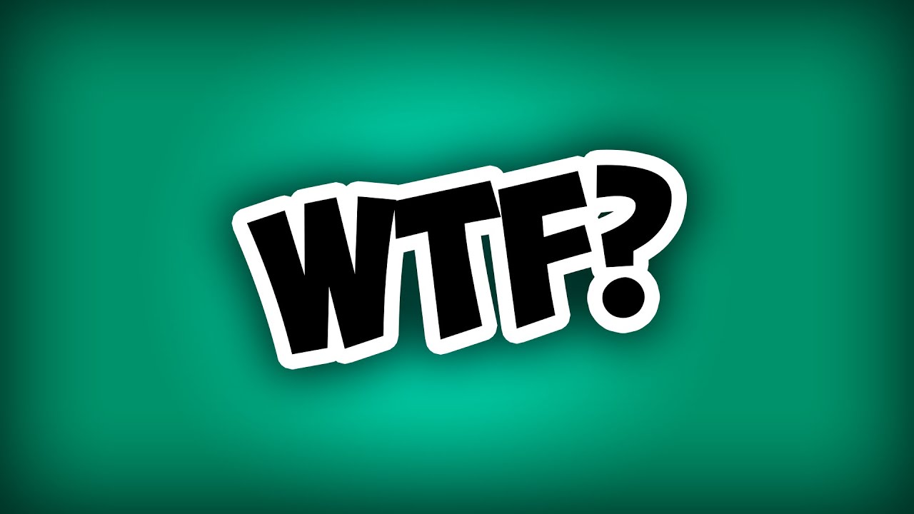 What The F*CK - YouTube