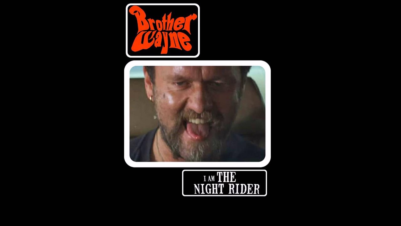 Brother Wayne - I am the night rider - YouTube