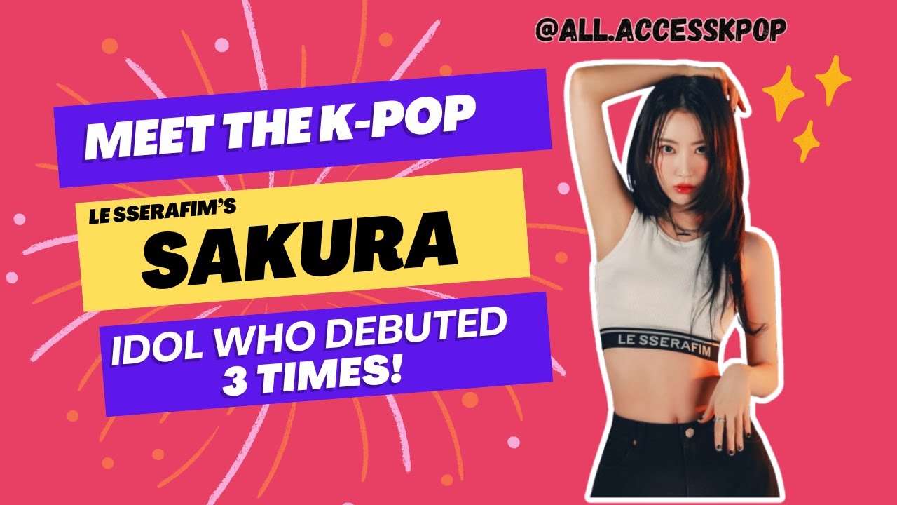 Meet Le Sserafim's Sakura! Plus her unbelievable skin care routine tips ...