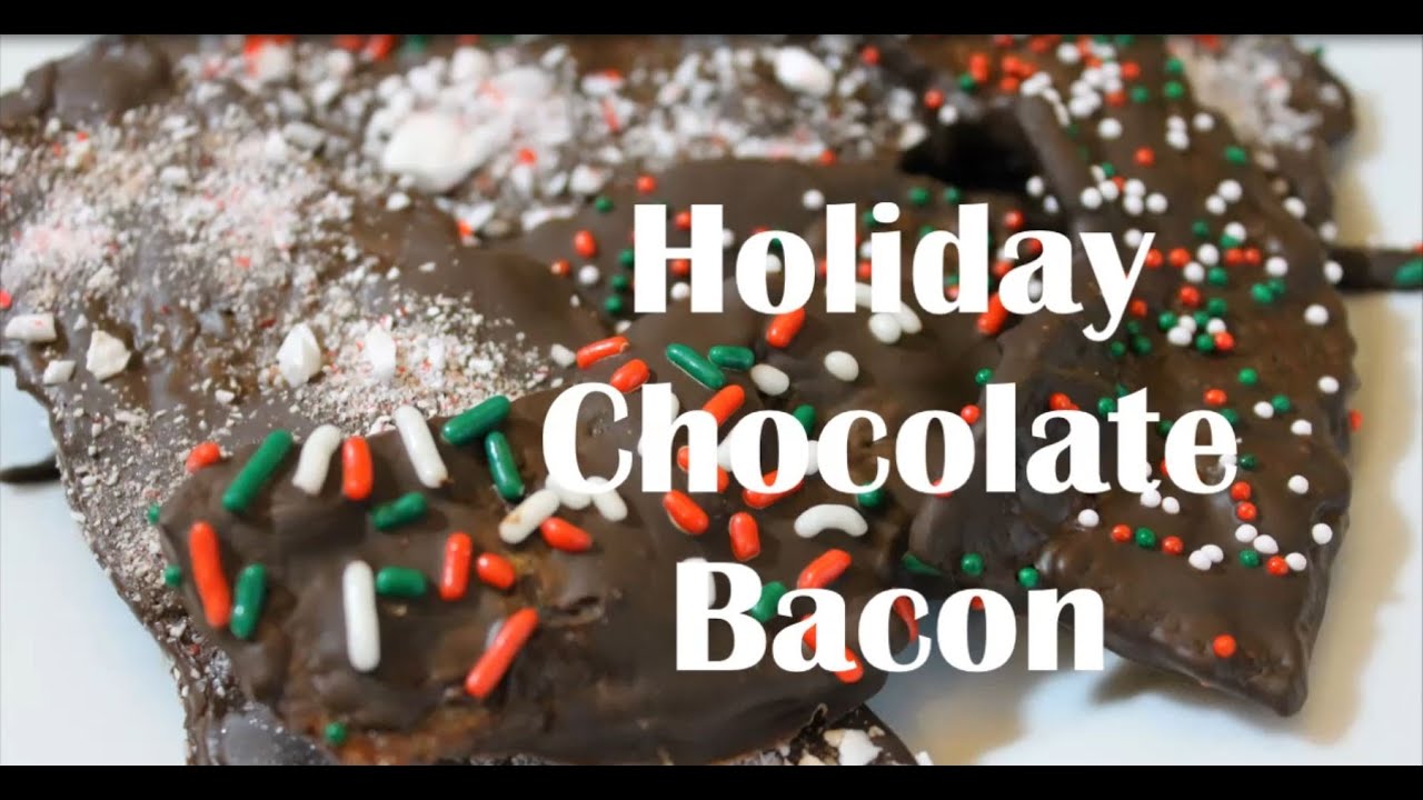 Holiday Chocolate Bacon - YouTube