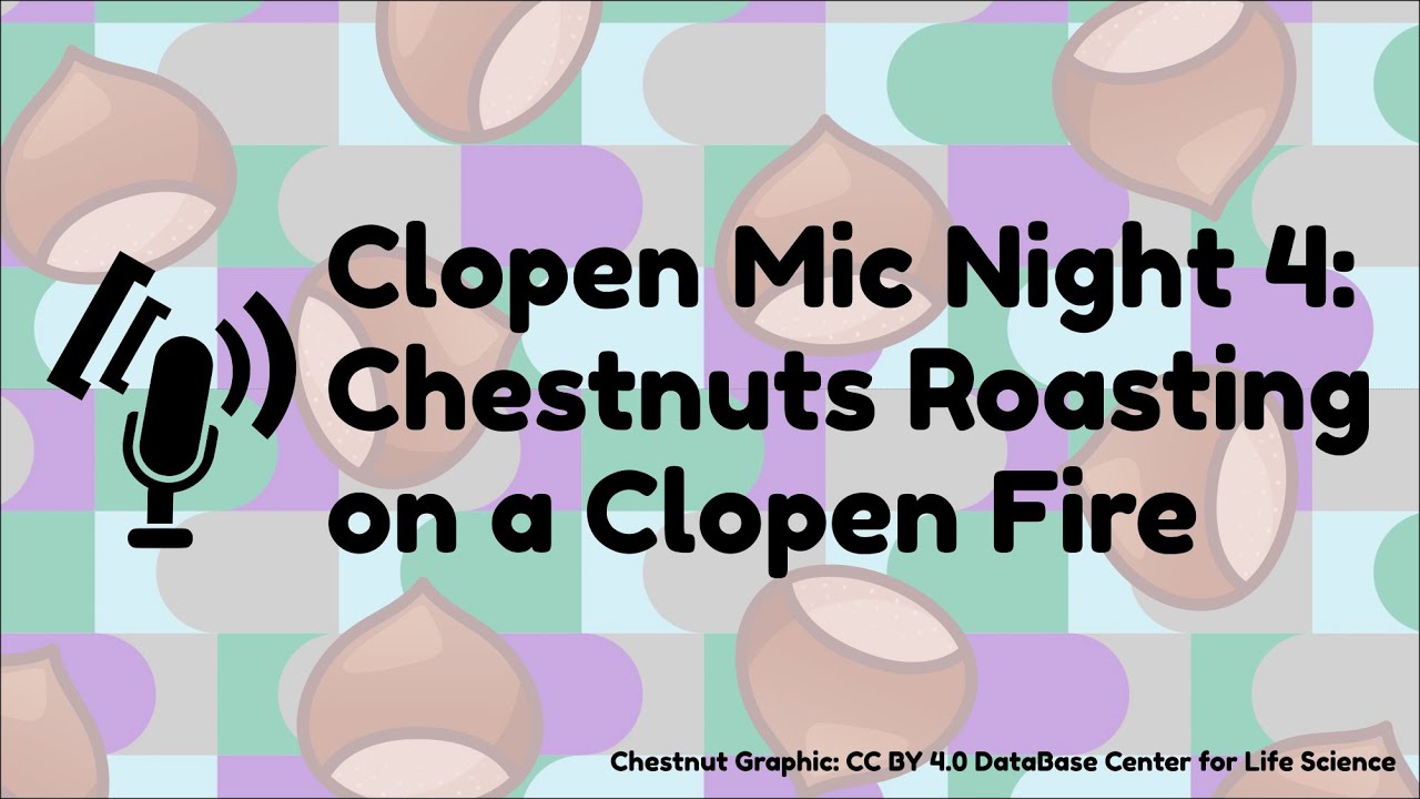 Clopen Mic Night 4: Chestnuts Roasting on a Clopen Fire - YouTube