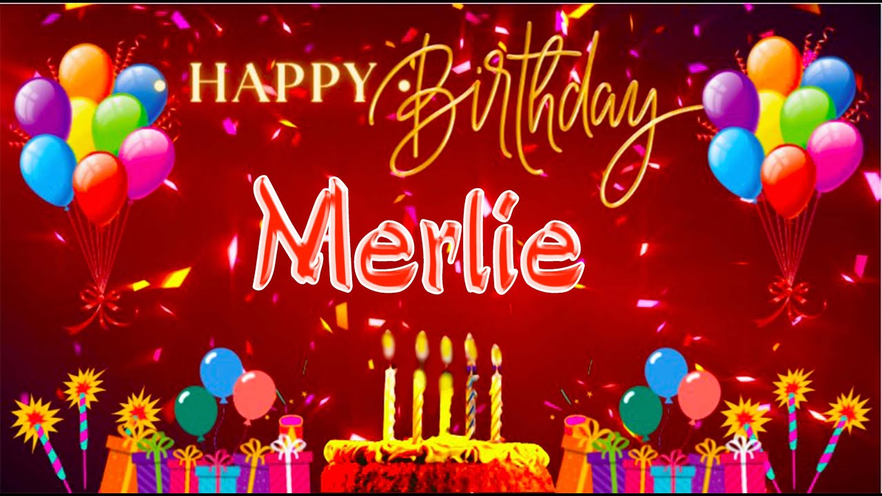 Merlie Happy Birthday Song || Happy Birthday Merlie - YouTube