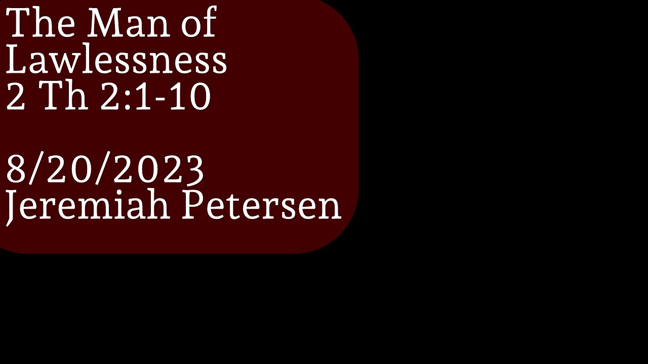 The Man of Lawlessness | 2 Thessalonians 2:1-10 | Pastor Jeremiah ...