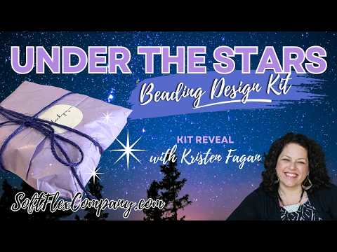 Under the Stars Beading Design Challenge Kit Reveal & Make Along with Kristen Fagan
