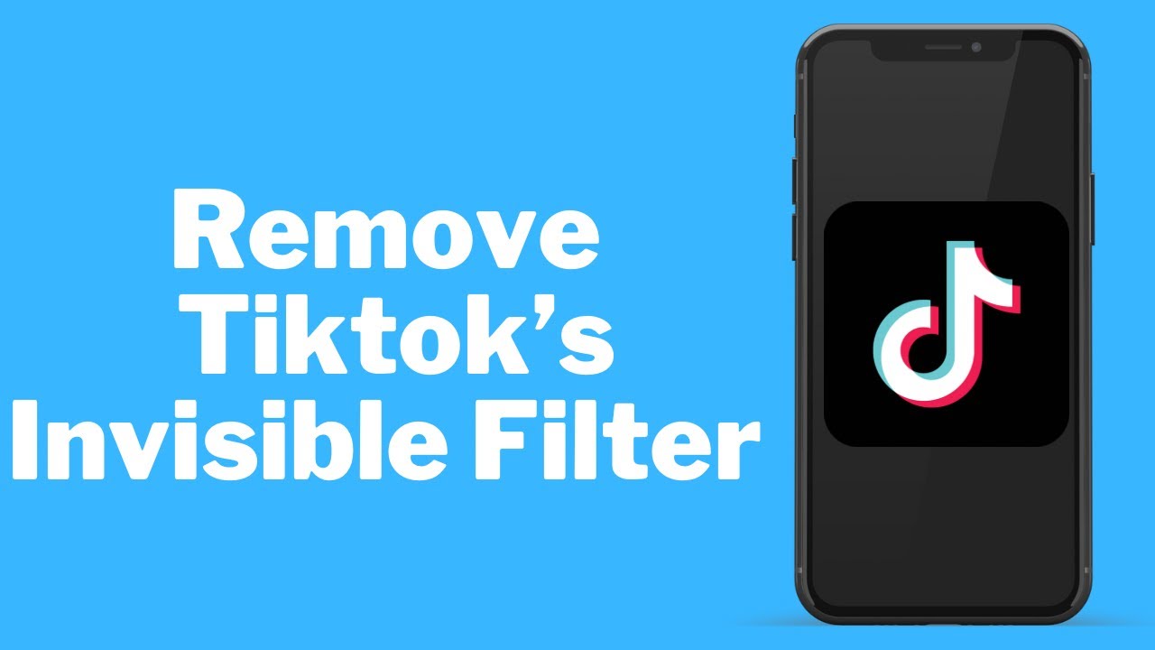 How To Remove TikTok's Invisible Filter - YouTube