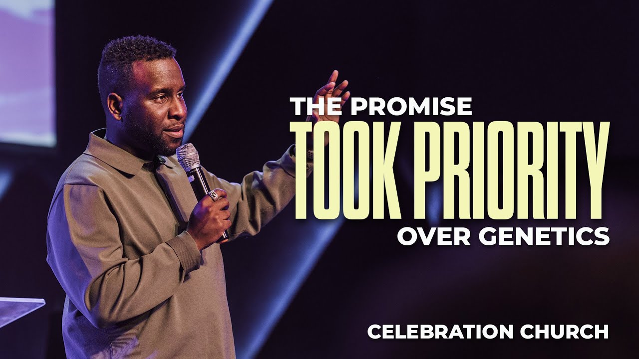 The Promise Took Priority Over Genetics | Celebration Church Fairhope ...
